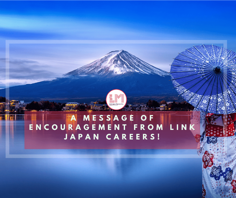 A Message of Encouragement From Link Japan Careers Inc. - Link Japan ...